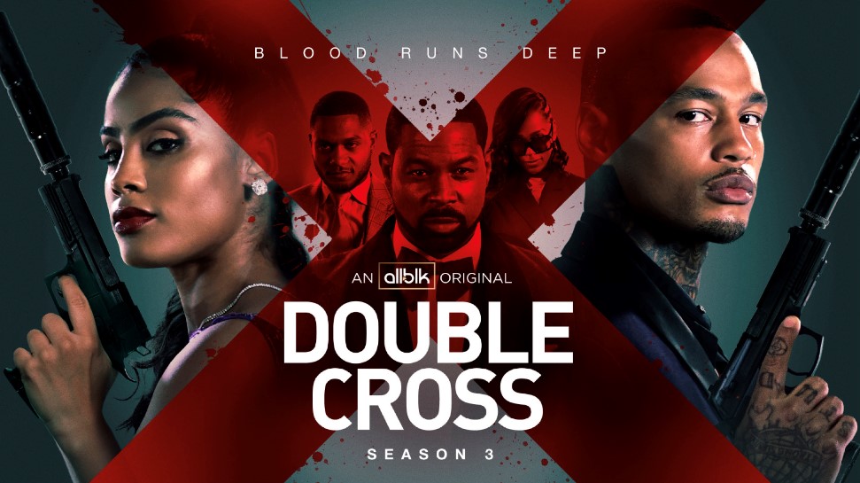 ALLBLK RELEASES TRAILER FOR HIGHLY ANTICIPATED THIRD SEASON OF DOUBLE ALLBLK RELEASES TRAILER FOR HIGHLY ANTICIPATED THIRD SEASON OF DOUBLE