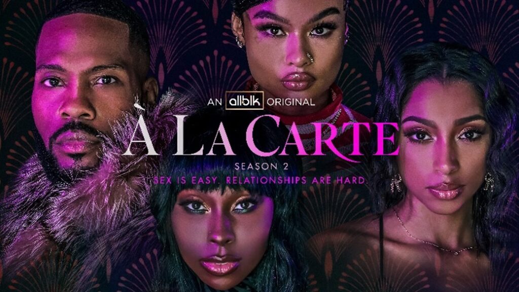 ALLBLK RELEASES STEAMY TRAILER FOR SEASON TWO OF MILLENNIAL DRAMEDY, À LA CARTE – AMC Networks Inc.