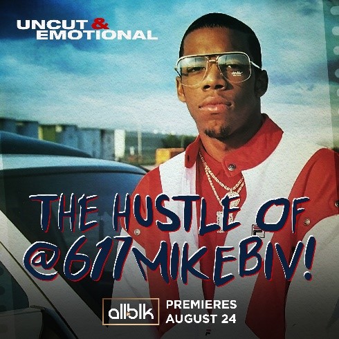 WORLD PREMIERE OF THE HUSTLE OF @617MIKEBIV STREAMS AUGUST 24 ON ALLBLK ...