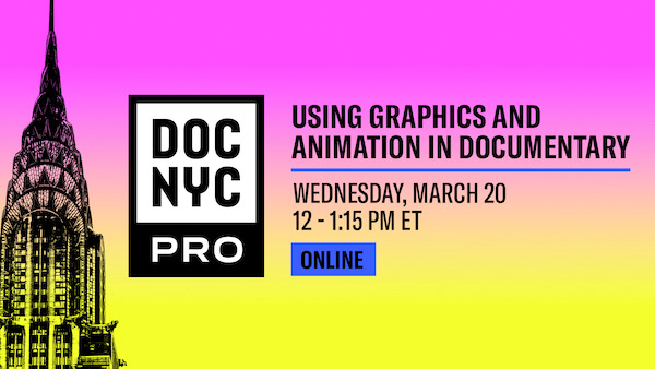Using Graphics and Animation in Documentary - DOC NYC