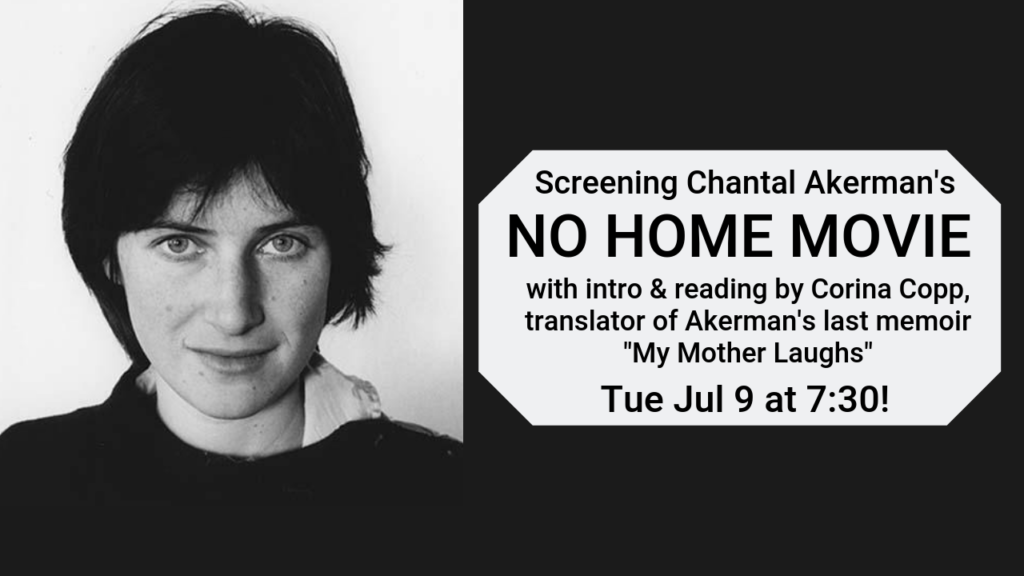 Chantal Akerman’s NO HOME MOVIE + memoir “My Mother Laughs” – IFC Center